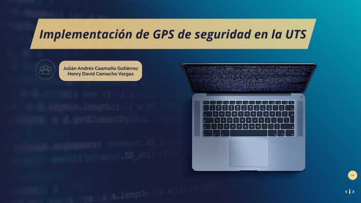 Implementación de GPS de seguridad en la UTS by ANDR S JULI N CAAMA O GUTI RREZ on Prezi