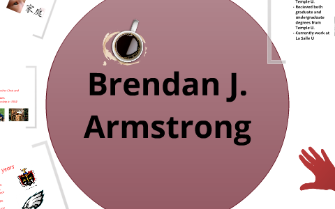 Brendan Armstrong's Bio by Brendan Armstrong on Prezi