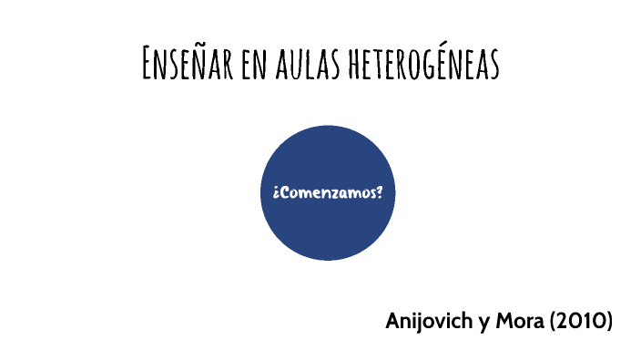 Enseñar en aulas heterogéneas by Camila Rodriguez on Prezi