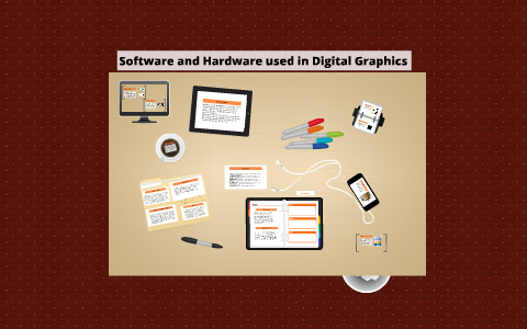 Software and Hardware used in Digital Graphics by Richard Porter on Prezi