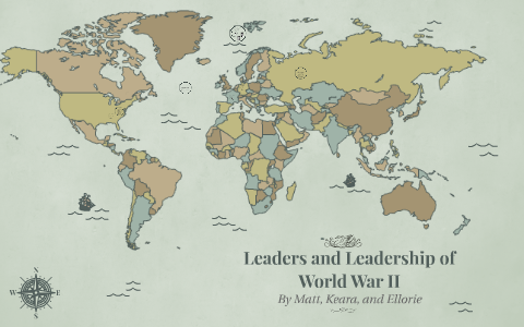 Leadership in WWII by Keara Duffy on Prezi