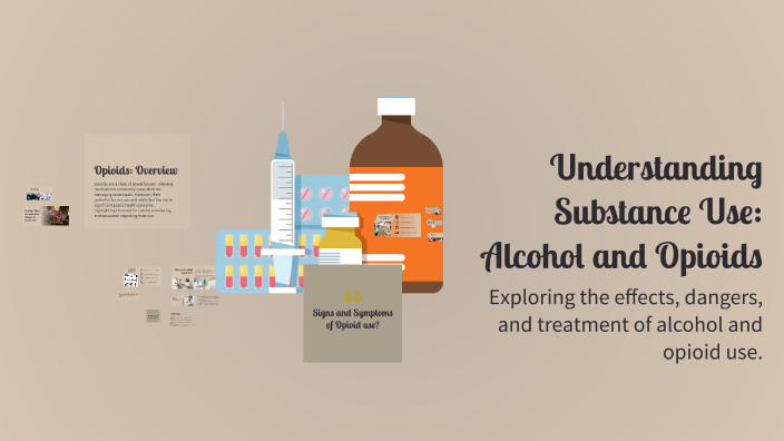 Understanding Substance Use: Alcohol and Opioids by Patricia Periut on ...
