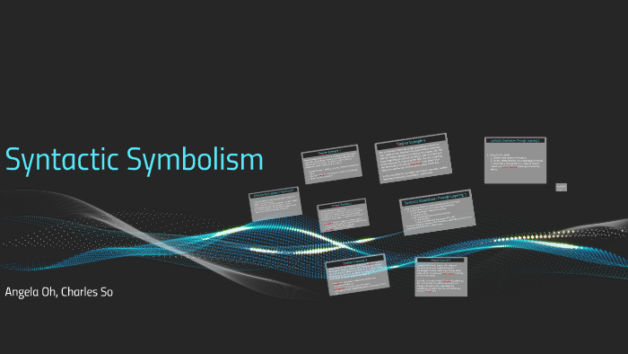 Syntactic Symbolism by charles so on Prezi