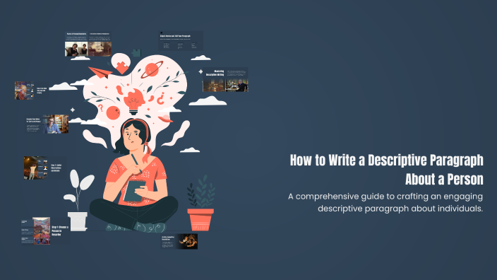 How to Write a Descriptive Paragraph About a Person by Med BM on Prezi