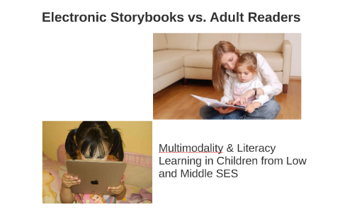 Electronic Storybooks versus Adult Readers: Multimodality and Literacy ...
