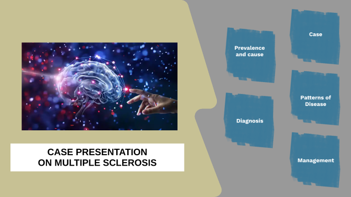 Case Presentation on Multiple Sclerosis by Charlotte Brown on Prezi