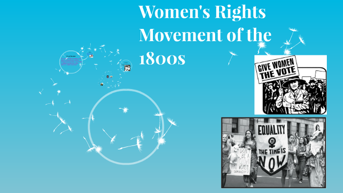 Women's Rights Movement of the 1800s by kanaya brooks