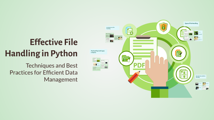 Effective File Handling in Python by Akshitha Sriram on Prezi