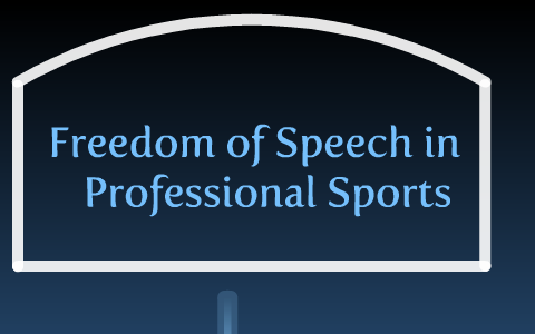 Freedom of Speech in Professional Sports by CJ Bouchard on Prezi