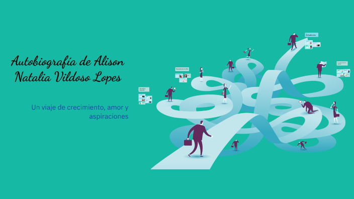 Autobiografía de Alison Natalia Vildoso Lopes by alison vildoso on Prezi