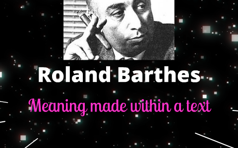 Roland Barthes - Codes theory by Rachel Alexander on Prezi