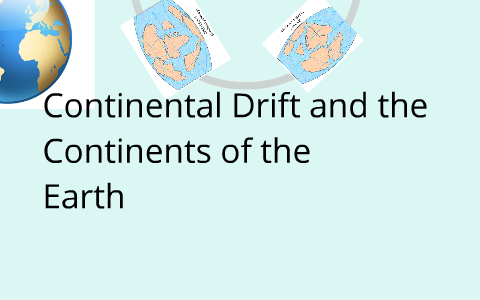 Continental Drift by Stuart Rathe on Prezi