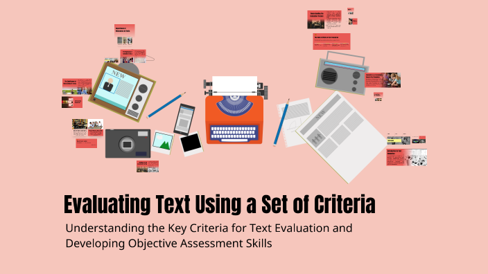 Evaluating Text Using a Set of Criteria by Your Majesty on Prezi