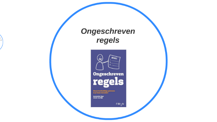 Ongeschreven regels by Arian ten Have on Prezi