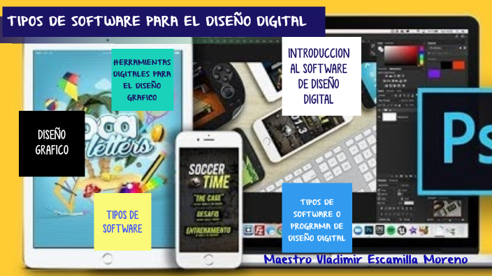 TEMA TIPOS DE SOFTWARE PARA EL DISEÑO DIGITAL by Maestro: Vladimir ...