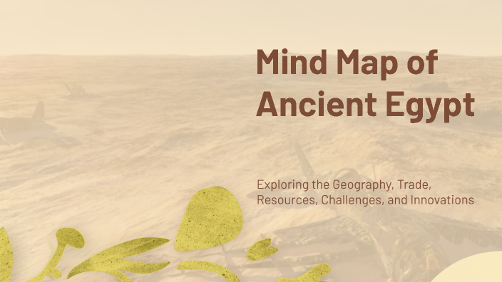 Mind Map of Ancient Egypt by Josiah Hippolyte on Prezi
