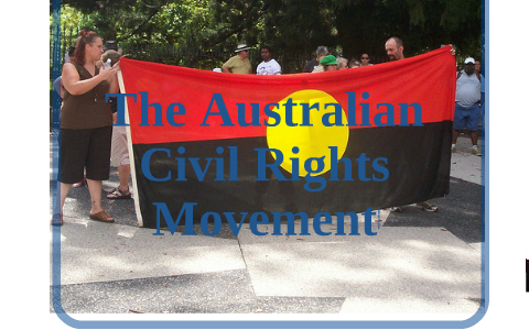 Australian civil rights movement - a self motivated movement by Darcy ...