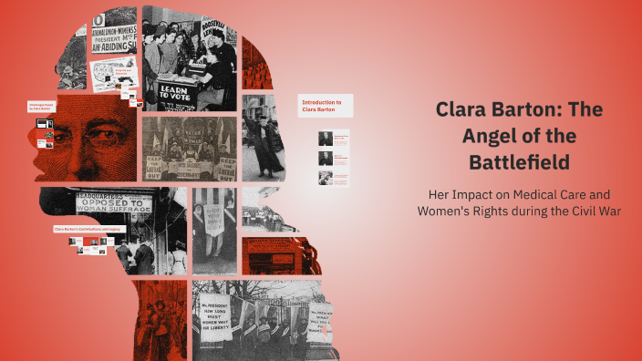 Clara Barton: The Angel of the Battlefield by Madi Pick on Prezi
