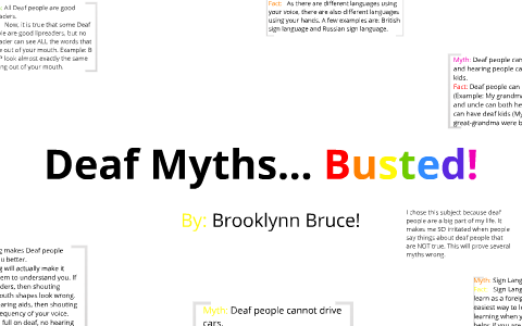 Deaf Myths... Busted! by Brooklynn Bruce on Prezi