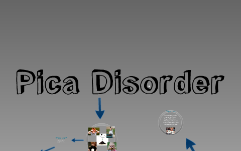 Pica Disorder by Danny Kim on Prezi