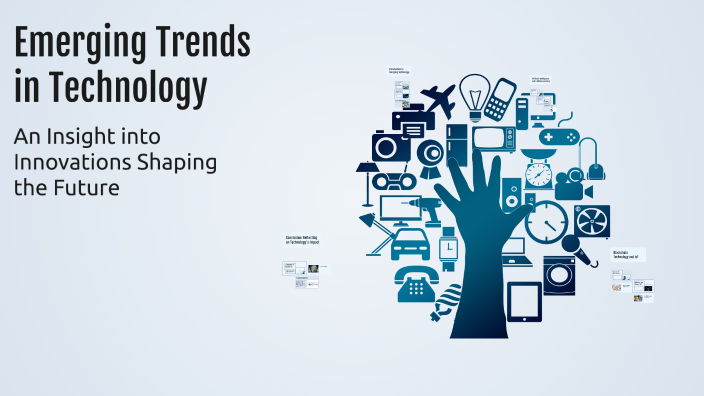 Emerging Trends in Technology by بدر أنور النهدي on Prezi