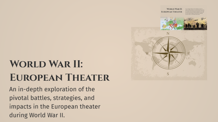 World War II: European Theater by Daniel Dunbar on Prezi