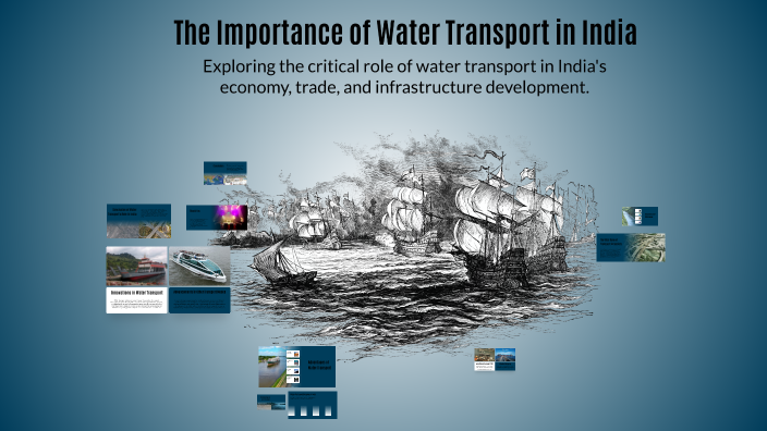 The Importance of Water Transport in India by Rinith Allam on Prezi