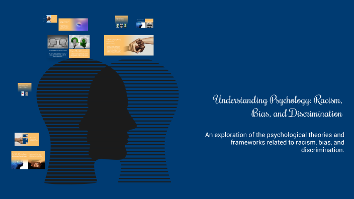 Understanding Psychology: Racism, Bias, and Discrimination by Harnaaz ...