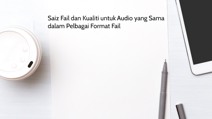 saiz fail dan kualiti untuk audio yang sama dalam pelbagai format fail ...