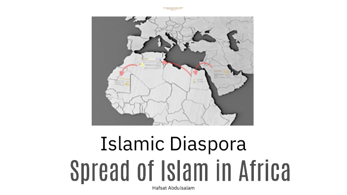 Islamic Diaspora by hafsat abdulsalam on Prezi