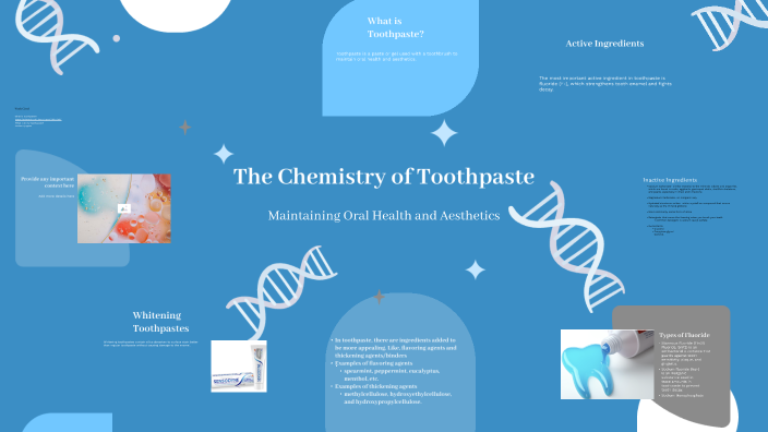 The Chemistry of Toothpaste by Sa Griffin on Prezi