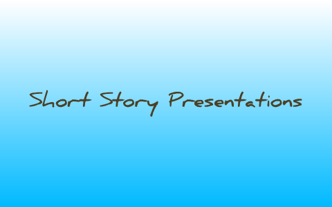 English Project Short story presentation by Dude W