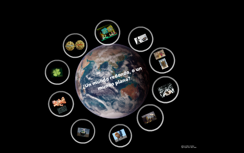 ¿UN MUNDO REDONDO, O UN MUNDO PLANO? by Valery Ch