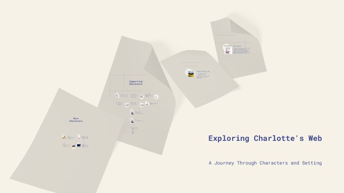 Exploring Charlotte's Web by Michelle Roselle on Prezi