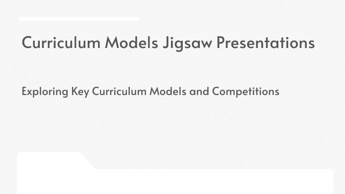 Curriculum Models Jigsaw Presentations by Lucero !! on Prezi