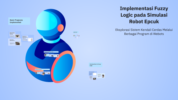 Implementasi Fuzzy Logic pada Simulasi Robot Epcuk by busines jaya on Prezi