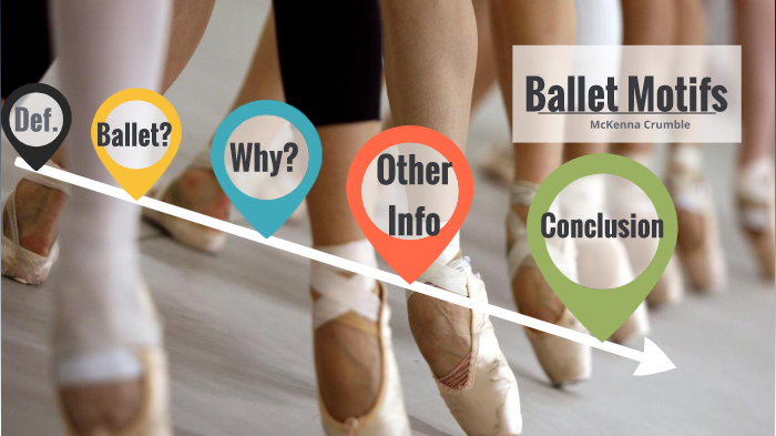 Ballet Motifs-English Mrs.Bender by McKenna Crumble on Prezi