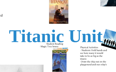Titanic Unit by matthew mclaughlin on Prezi