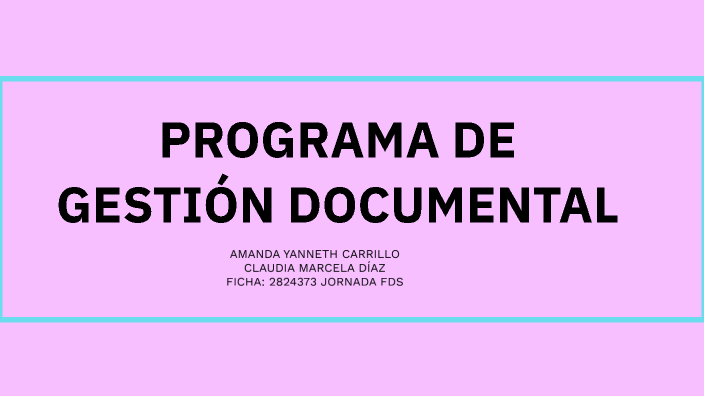 Programa Gestion Documental by claudia marcela Díaz on Prezi