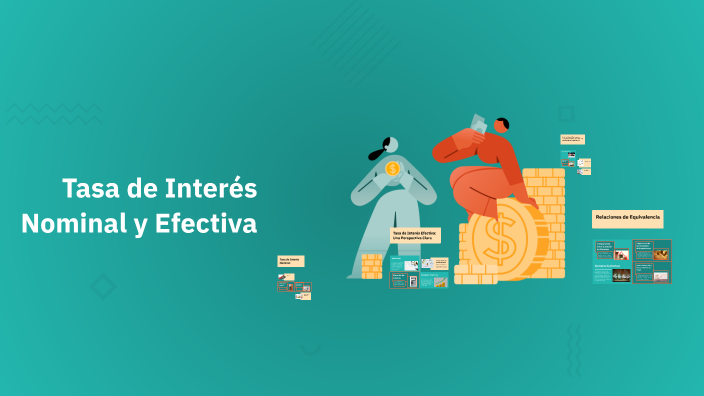 Tasa de Interés Nominal y Efectiva by Francisco Llovera on Prezi
