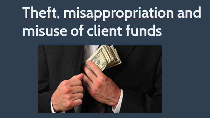 Theft, misappropriation and misuse of client funds by Mindy Boparai on ...