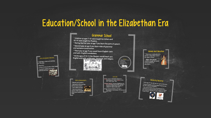 Education/School in the Elizabethan Era by Tommy L on Prezi