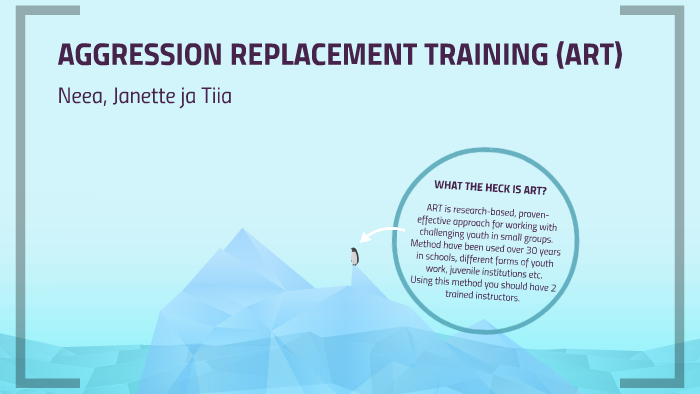 AGGRESSION REPLACEMENT TRAINING by janette salminen on Prezi