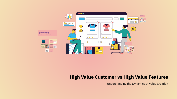 High Value Customer vs High Value Features by Pri Sawai on Prezi