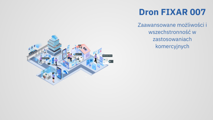 Dron FIXAR 007 by Borys Minorczyk on Prezi