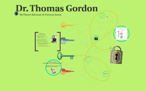 Dr. Thomas Gordon by Ebony Johnson on Prezi