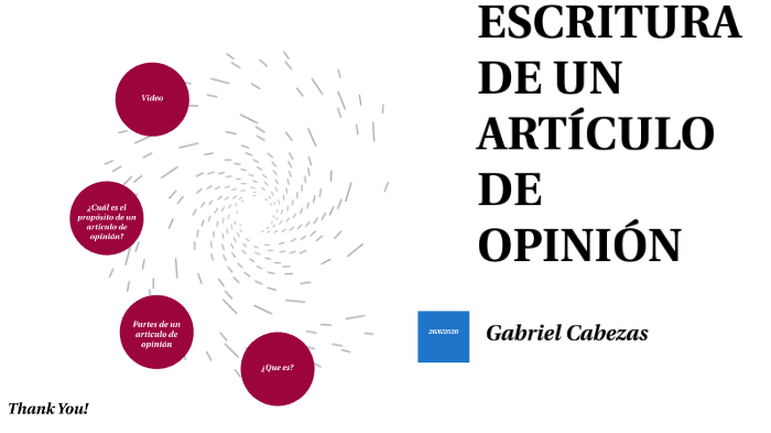 ESCRITURA DE UN ARTÍCULO DE OPINIÓN by Gabriel Cabezas on Prezi