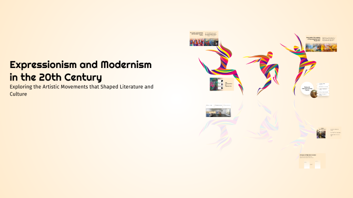Expressionism and Modernism in the 20th Century by maryam liaqat on Prezi