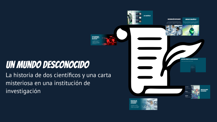 Un Mundo Desconocido by CAROLINA MONTSERRAT VAZQUEZ MARTINEZ on Prezi