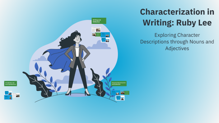 Characterization in Writing: Ruby Lee by Stephanie Le-Leu on Prezi
